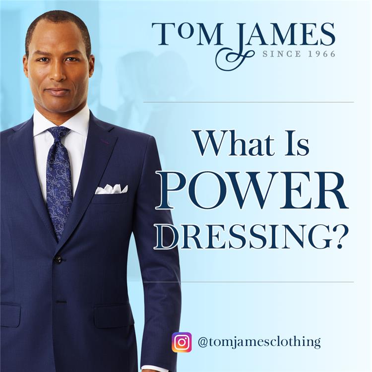 What Is Power Dressing? | Blog | Tom James Company
